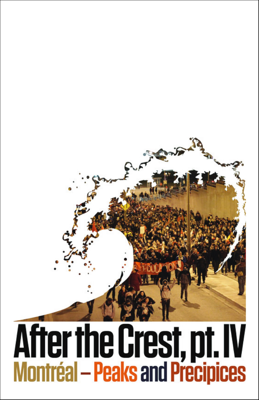 CrimethInc Zines After The Crest Pt Iv Montr al Peaks And Precipes